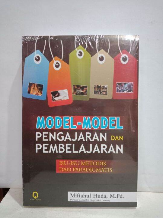 BUKU MODEL MODEL PENGAJARAN DAN PEMBELAJARAN, PENULIS :MIFTAHUL HUDA, M ...