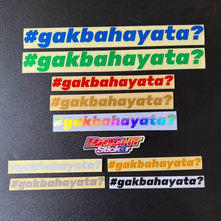 Stiker GAKBAHAYATA Sticker GAK BAHAYA TA cutting | Lazada Indonesia
