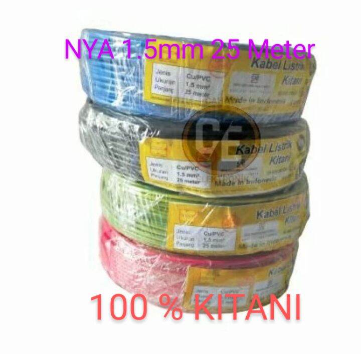 Kabel Listrik Nya Kitani 1.5mm 25 Meter Full / Kabel Listrik Tunggal ...
