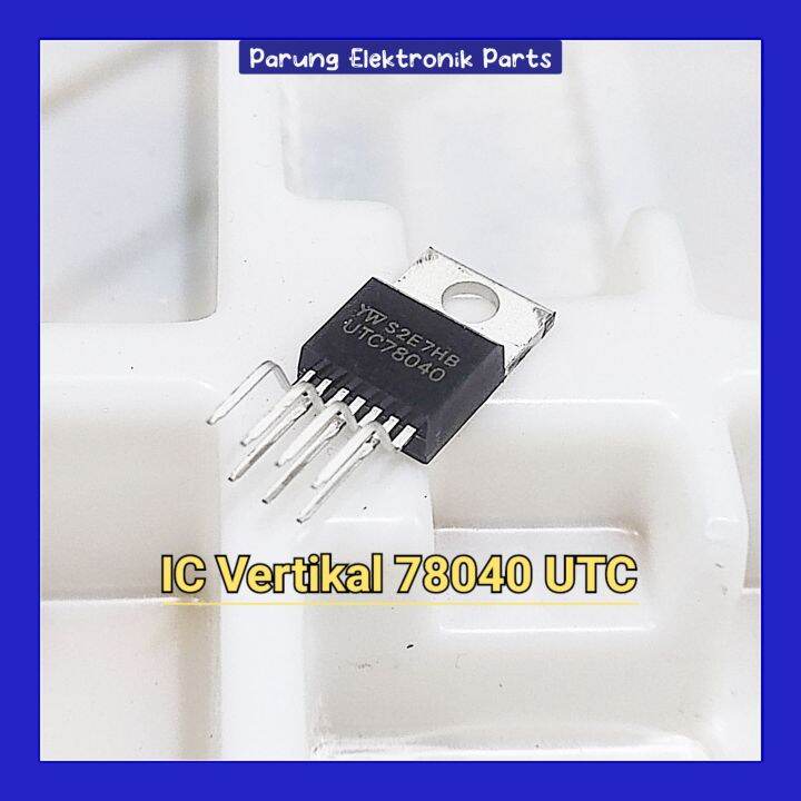 IC 78040 UTC IC Vertikal / Vertical IC UTC78040 78040 | Lazada Indonesia