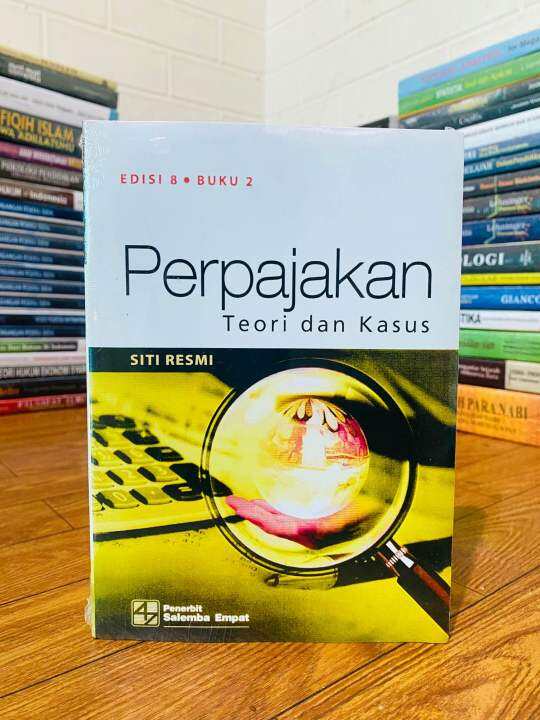 PERPAJAKAN TEORI DAN KASUS EDISI 8 BUKU 2 - SITI RESMI | Lazada Indonesia