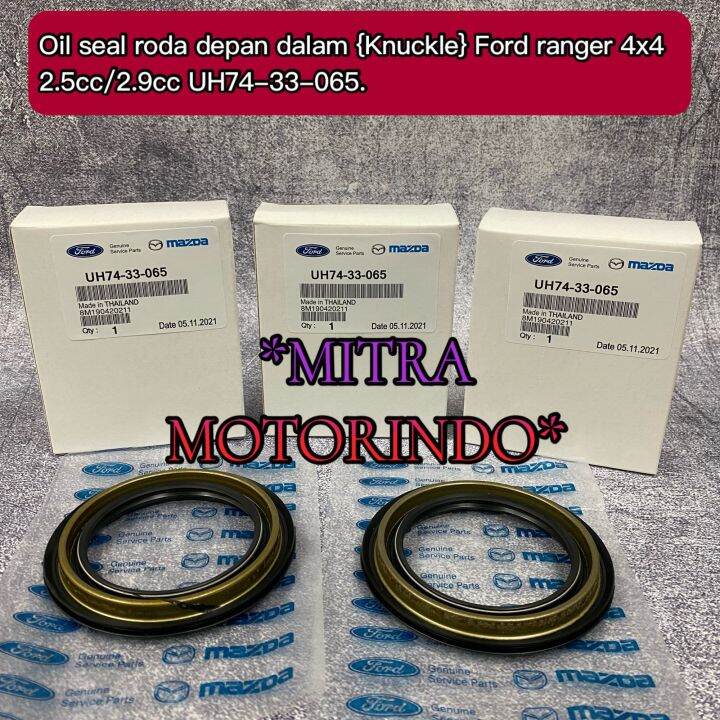 Oil seal roda depan dalam/seal knuckle Ford ranger 2.5cc/2.9cc UH74-33 ...