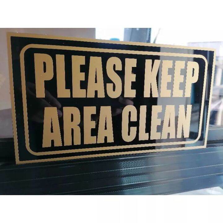 pease keep area clean signage/waterproof/5x9inch single acrylic | Lazada PH