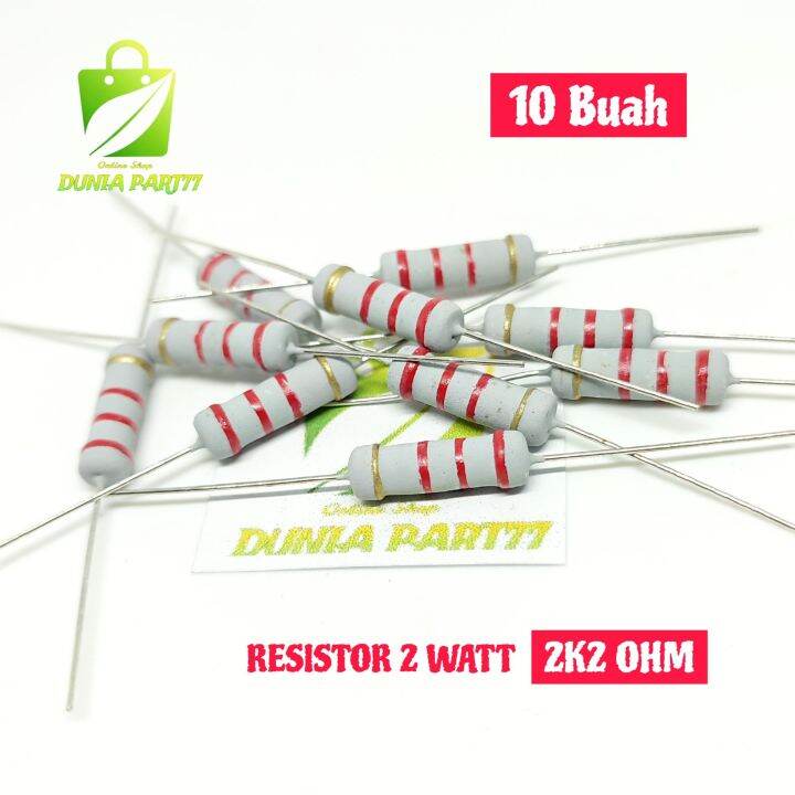 10 BUAH RESISTOR 2 WATT 2K2 OHM RESISTOR 2W 2K2 | Lazada Indonesia