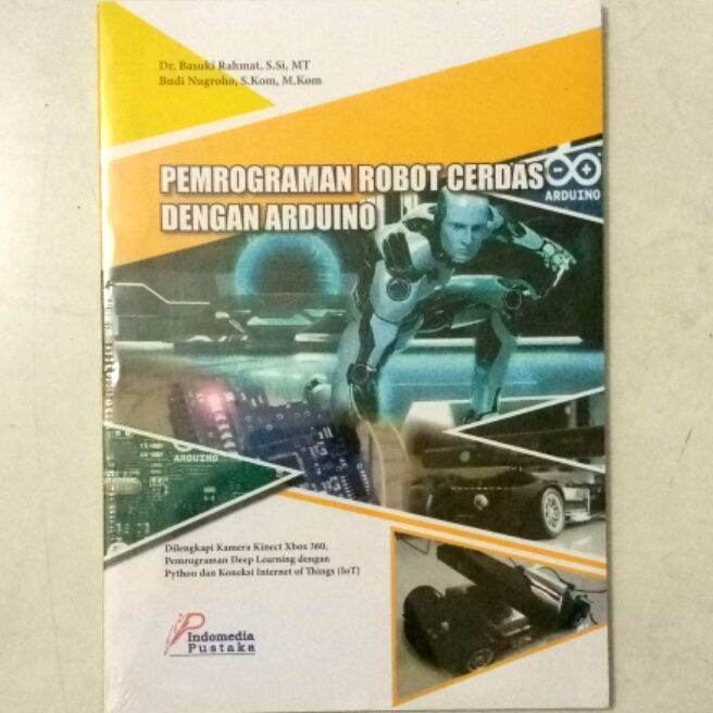 Pemrograman Robot Cerdas dengan Arduino - Basuki Rahmat | Lazada Indonesia