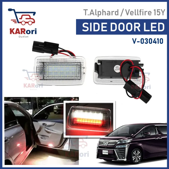 TOYOTA ALPHARD / VELLFIRE 15Y DOOR LED LIGHT/ AGH30 / ACR50 SIDE DOOR ...