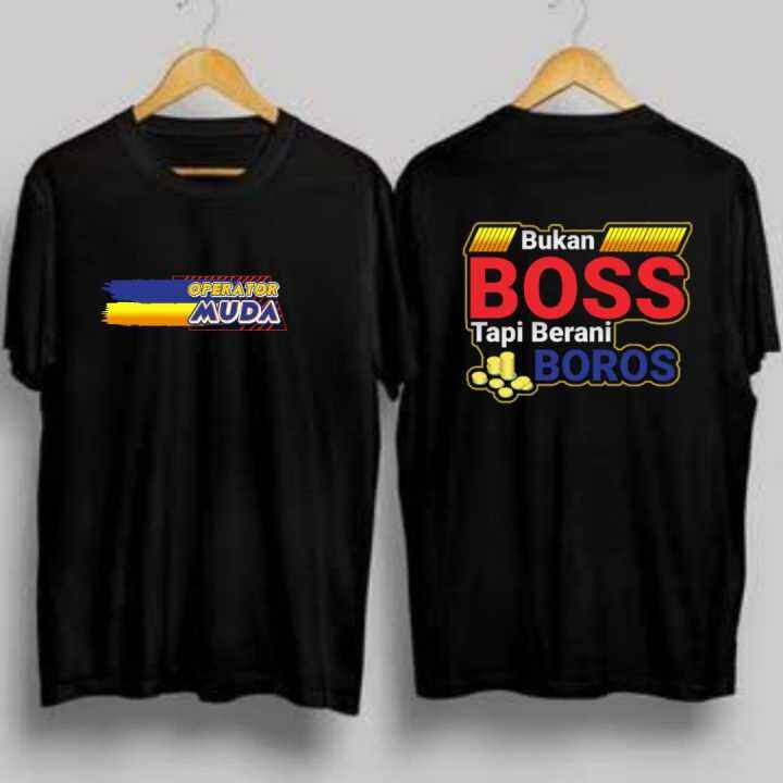 kaos operator muda bukan boss tapi berani boros#kaos kata kata#kaos ...