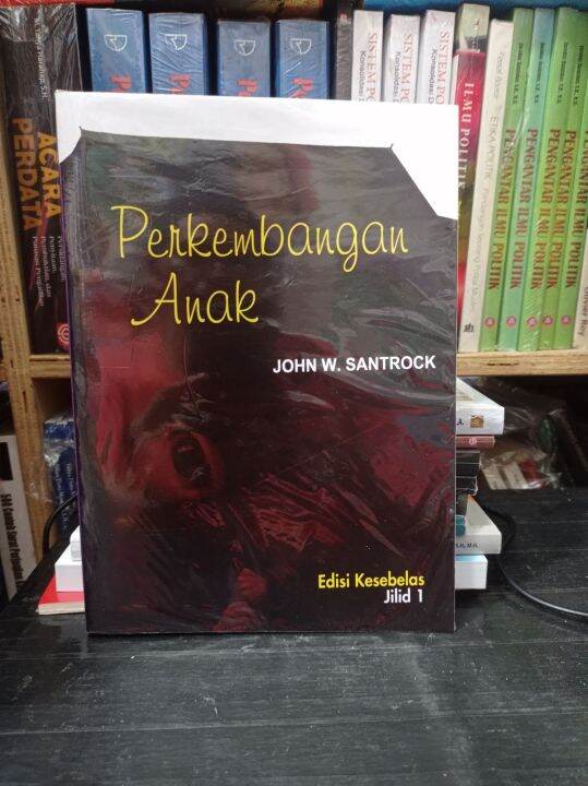 PERKEMBANGAN ANAK. EDISI 11. JILID 1. BY. JOHN W. SANTROCK | Lazada ...