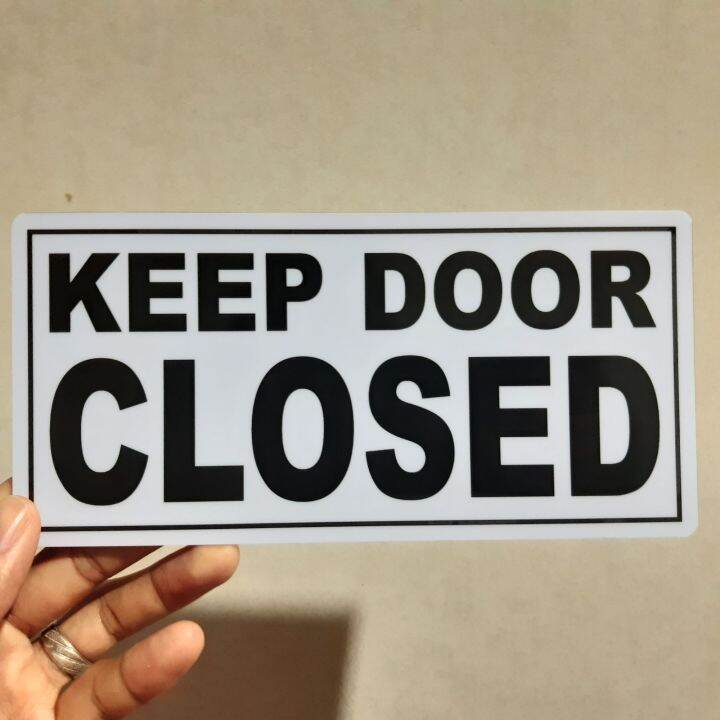 KEEP DOOR CLOSED SIGNAGE PVC TYPE WATERPROOF AND NON-FADING | Lazada PH