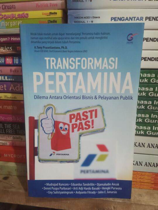 Buku TRANSFORMASI PERTAMINA Dilema Antara Orientasi Bisnis & Pelayanan ...