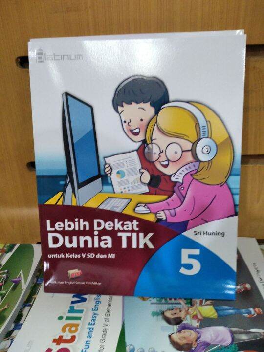 Buku lebi dekat dunia TIK untuk kelas 5 SD & MI | Lazada Indonesia