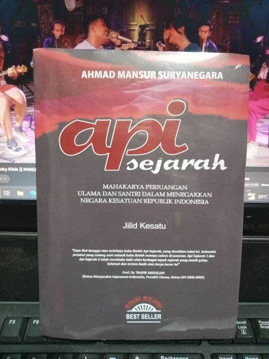API SEJARAH jilid kesatu maha karya perjuangan ulama dan santri dalam ...