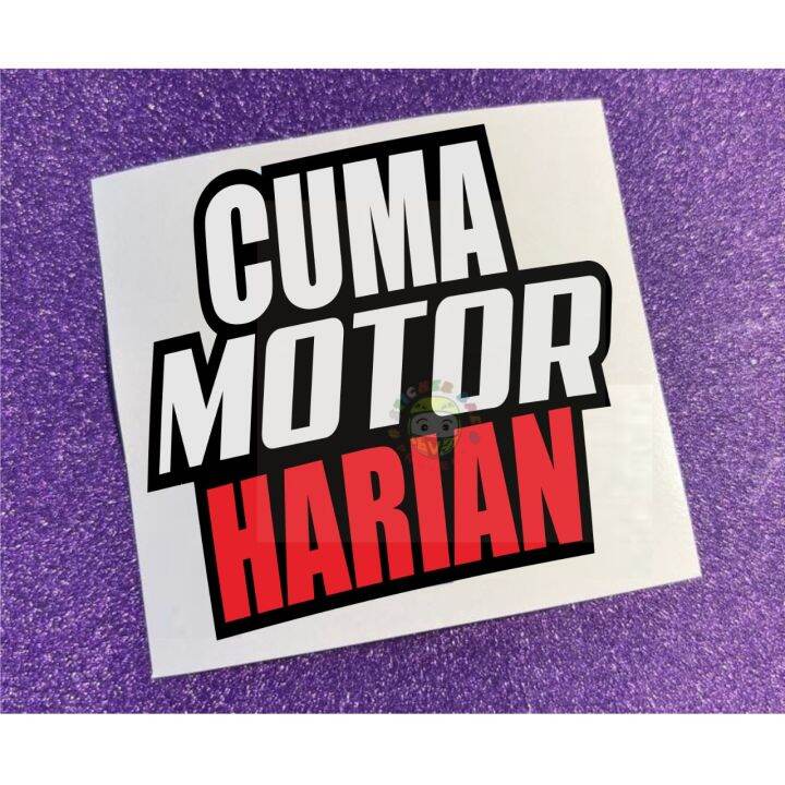 Stiker Cuma Motor Harian cuting sticker tumpuk bukan print | Lazada ...