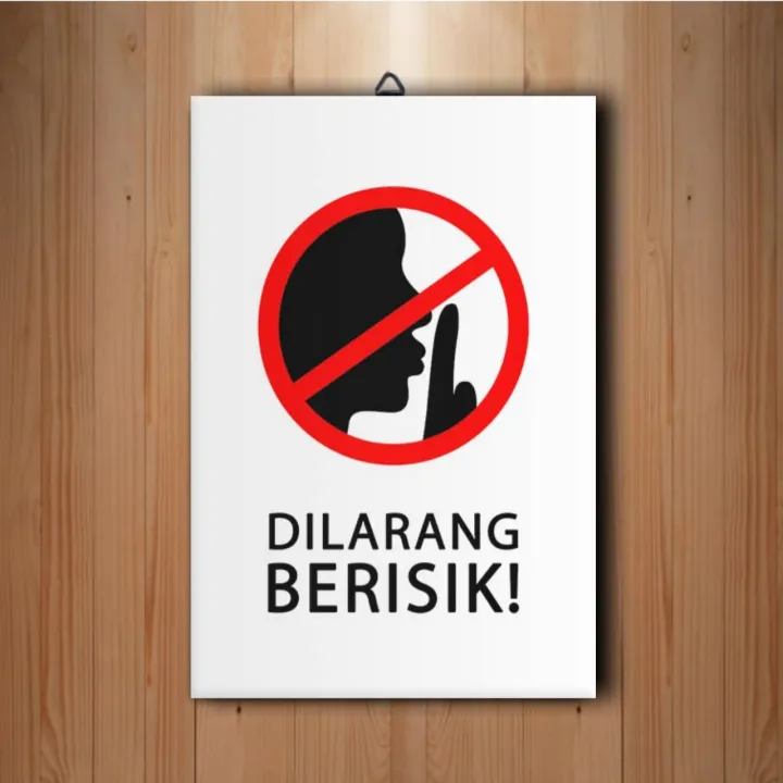 Papan Tanda Dilarang Berisik Prohibition Sign Hiasan Dinding Wall Sign ...