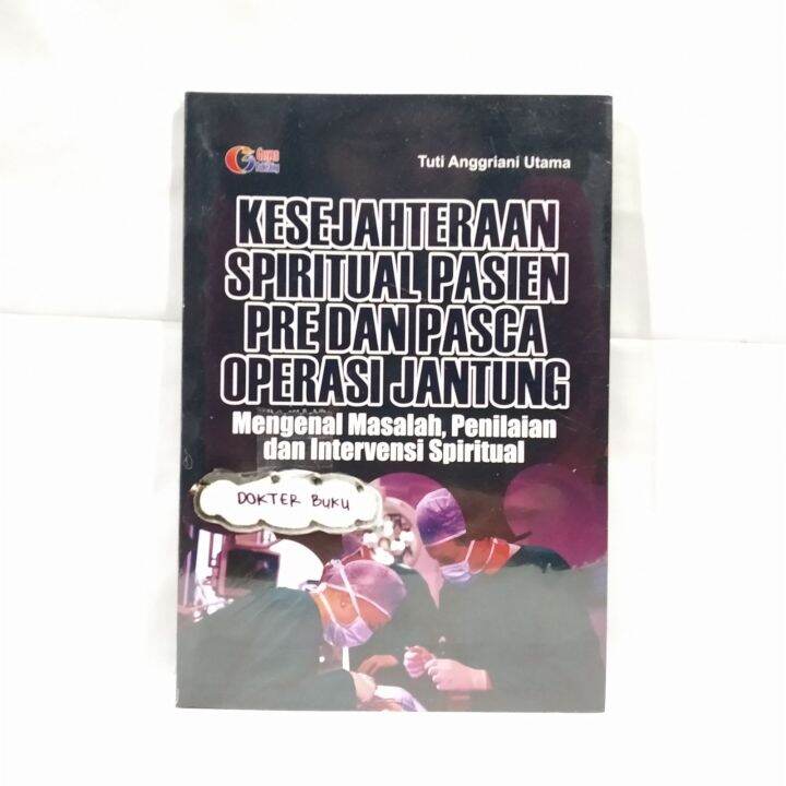 KESEJAHTERAAN SPIRITUAL PASIEN PRE DAN PASCA OPERASI JANTUNG (ORIGINAL ...