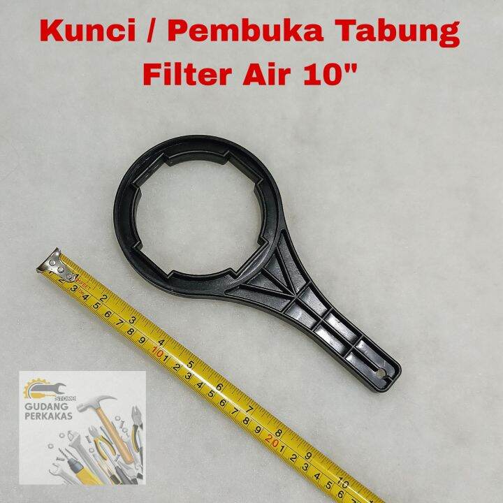 Kunci Pembuka Housing Filter Air 10" - Alat Buka Tabung Filter 10 Inch ...