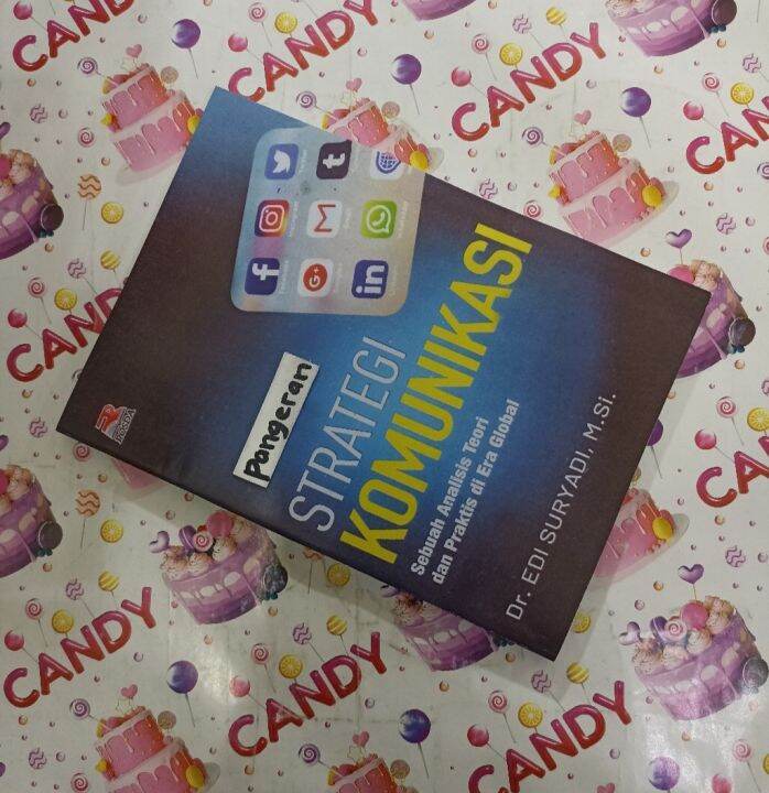 Strategi komunikasi sebuah analisis teori dan praktis di era global by ...