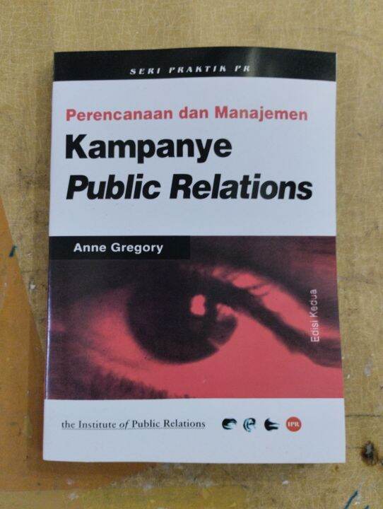 perencanaan dan manajemen kampanye public relations by anne gregory ...