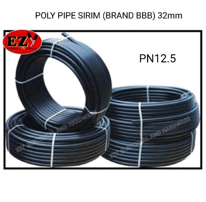 POLY PIPE 32MM SIRIM PN12.5 (BBB) & NON SIRIM 100METER | Lazada
