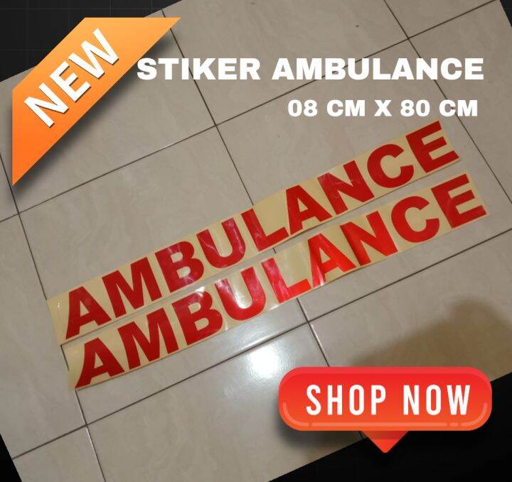 Stiker Tulisan Ambulance Ukuran 08 Cm X 80 Cm | Lazada Indonesia
