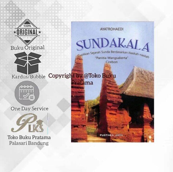 Buku Sundakala Cuplikan Sejarah Sunda Berdasarkan Naskah-Naskah - ORI ...