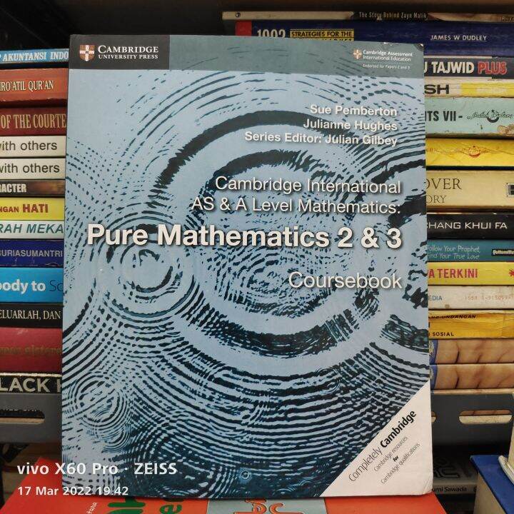 CAMBRIDGE INTERNATIONAL AS &A LEVEL MATHEMATICS PURE MATHEMATICS 2 & 3 ...