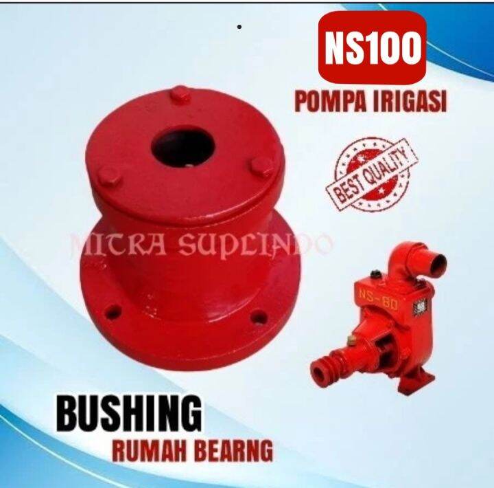 NS100 Bushing/Rumah bearing pompa irigasi 4 inch | Lazada Indonesia