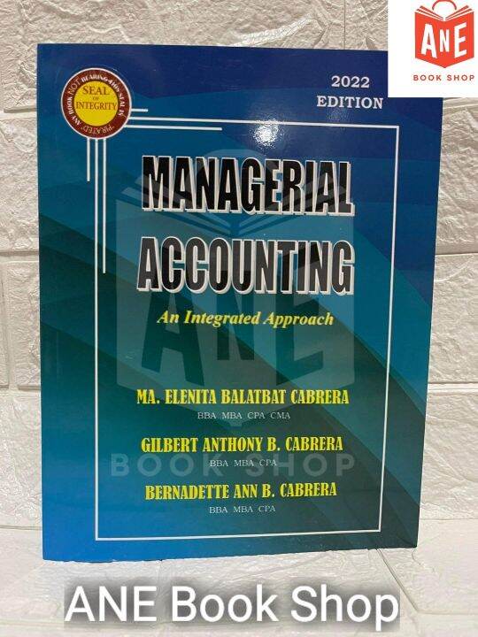 AUTHENTIC Managerial Accounting an Integrated Approach 2022 Edition by ...