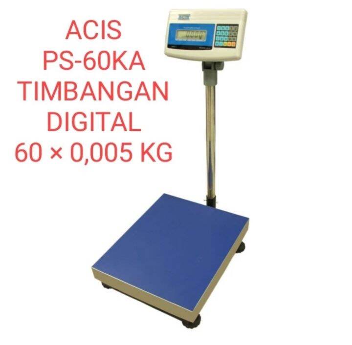 ACIS TIMBANGAN DIGITAL 60 KG X 0.005 KG PS 60 KA PLATFORM SCALE ...