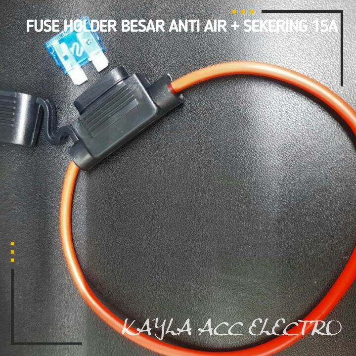 Fuse Holder Blade Besar Waterproof + Fuse 15A Rumah Sekring Anti Air ...