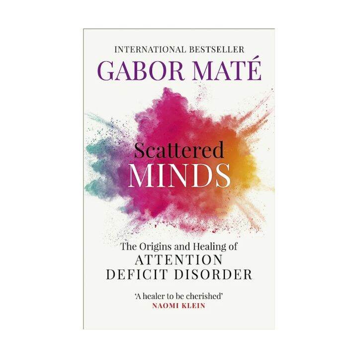 Scattered Minds : The Origins and Healing of Attention Deficit Disorder ...
