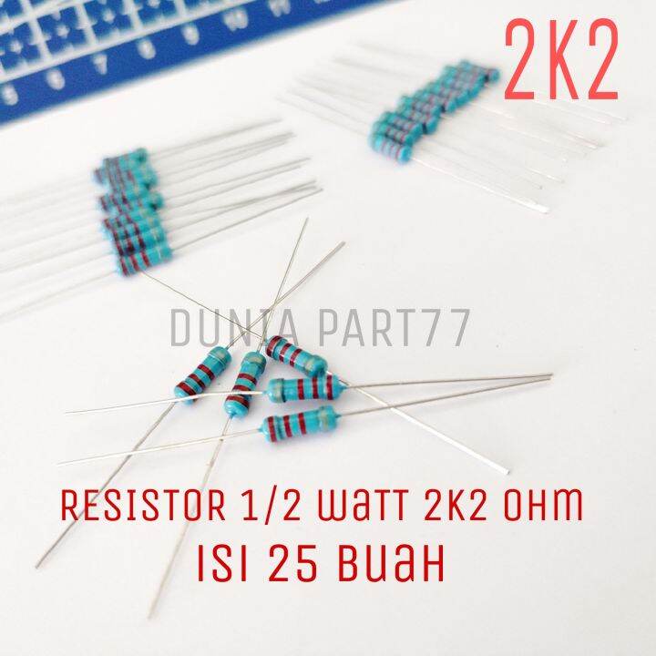 25 BUAH RESISTOR 1/2W 2K2 OHM 1/2 WATT 2K2 | Lazada Indonesia