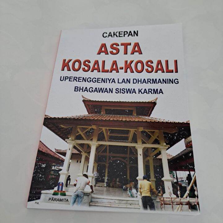 Buku Cakepan Asta Kosala Kosali Uperenggeniya Lan Dharmaning Bhagawan ...