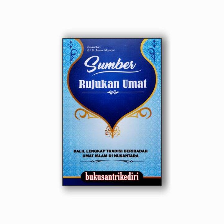 sumber rujukan umat sumber rujukan ummat dalil lengkap tradisi ...