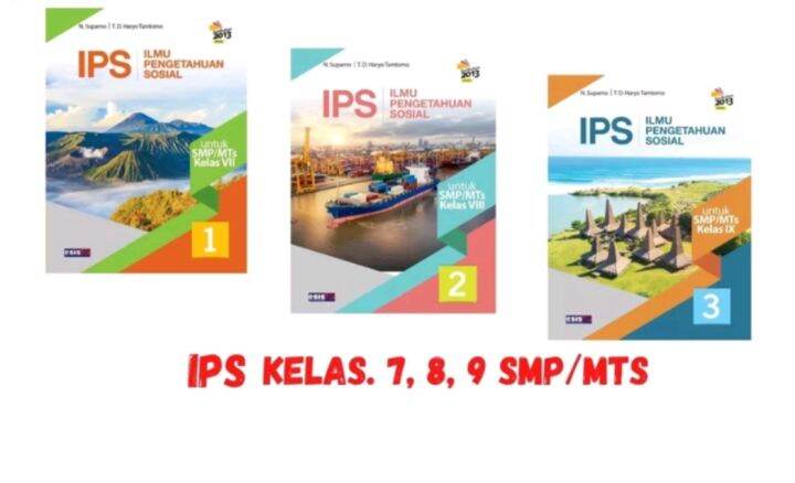 BUKU SISWA IPS UNTUK SMP/MTS KELAS 7-8-9 PENERBIT ESIS KURIKULUM K13 REVISI ( ORIGINAL SECOND ...