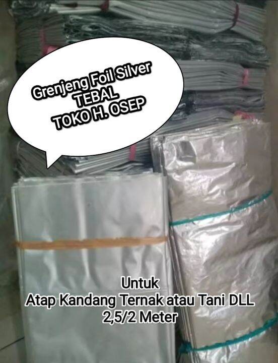 Grenjeng Foil Silver Untuk Atap Kandang Ternak atau Tani Bahan Tebal ...