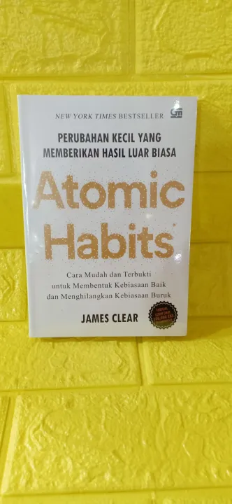 ATOMIC HABITS perubahan kecil yang memberikan hasil luar biasa | Lazada ...
