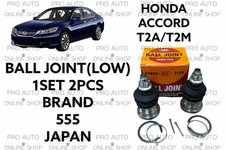 HONDA ACCORD T2A/T2M BALL JOINT(LOW) 1SET 2PCS BRAND 555 JAPAN SB-H542 | Lazada