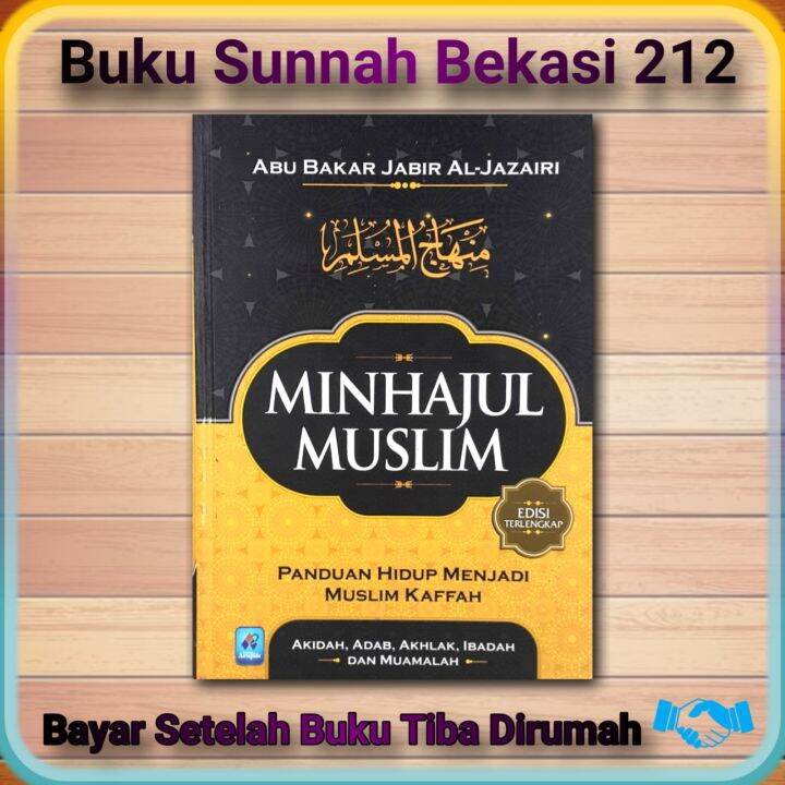MINHAJUL MUSLIM EDISI TERLENGKAP PANDUAN HIDUP MENJADI MUSLIM KAFFAH ...