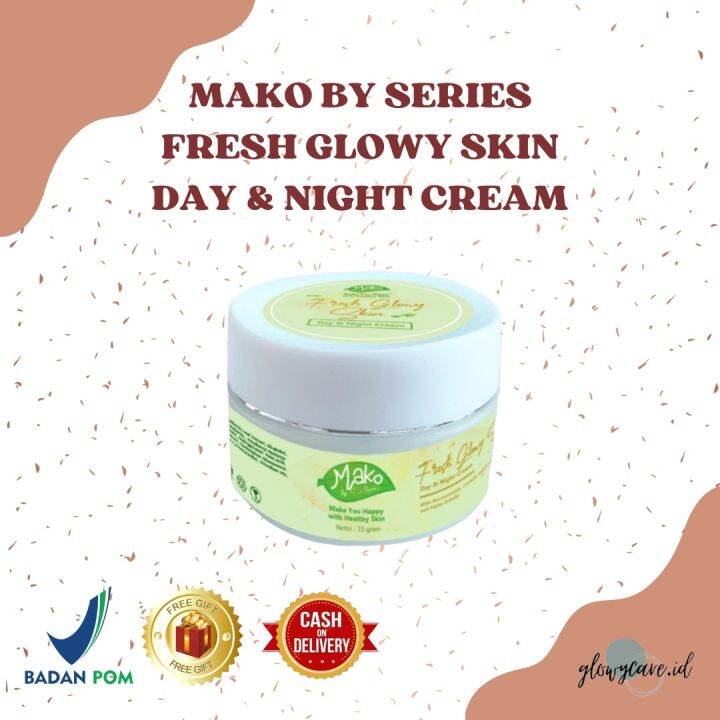 Mako by Seris - Fresh Glowy Skin Day & Night Cream | Lazada Indonesia