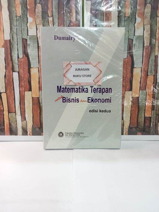 BUKU MATEMATIKA TERAPAN UNTUK BISNIS DAN EKONOMI - DUMAIRY | Lazada ...