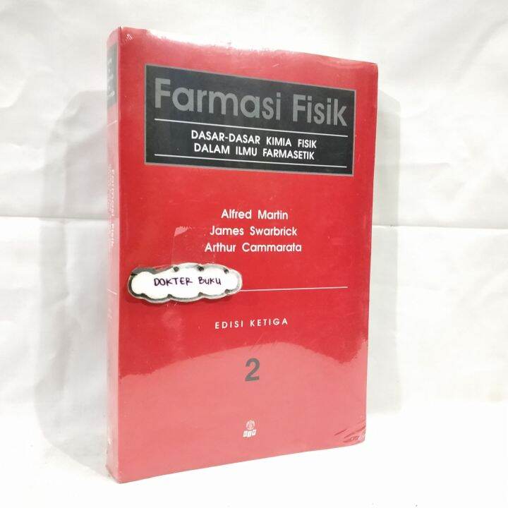 FARMASI FISIK DASAR - DASAR KIMIA FISIK DALAM ILMU FARMASETIK EDISI 3 JILID 2 MARTIN | Lazada ...