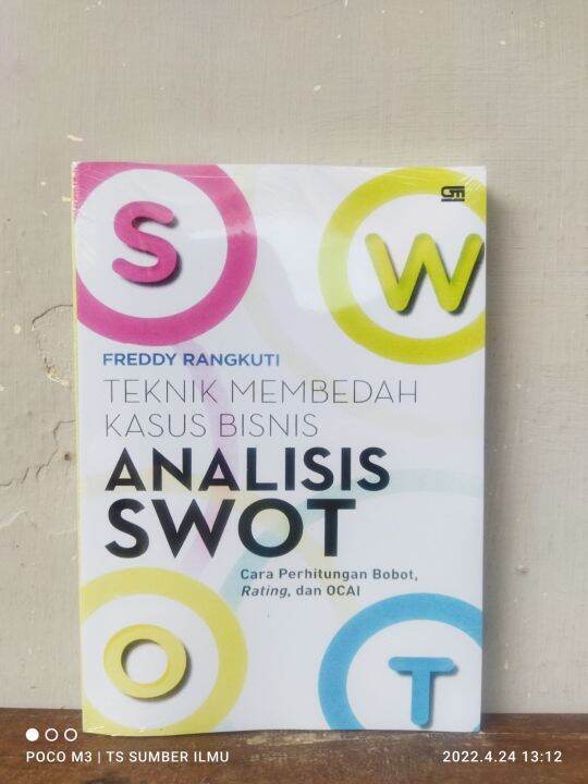 BUKU TEKNIK MEMBEDAH KASUS BISNIS ANALISIS SWOT FREDDY RANGKUTI ...