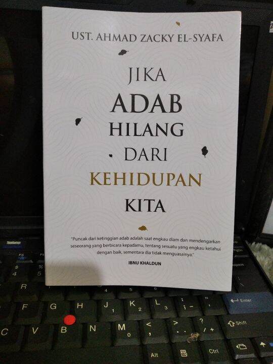 Buku Jika adab Hilang dari Kehidupan kita By Ust Ahmad Zacky El-Syafa ...