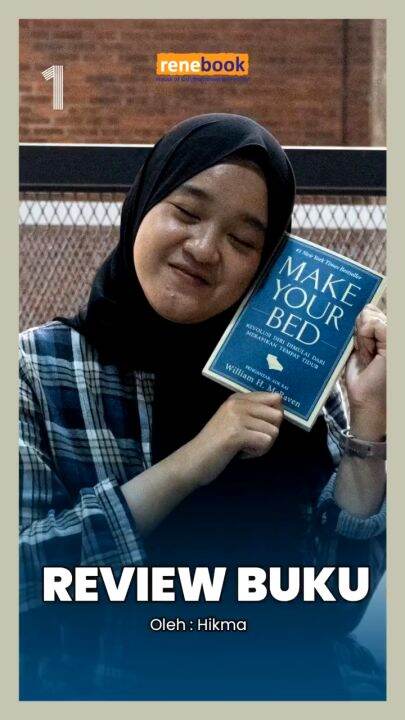 Buku Make Your Bed (Revolusi Diri Dimulai dari Merapikan Tempat Tidur) - William H. McRaven ...