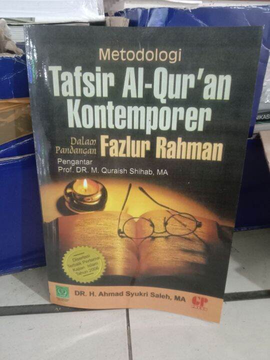 metodologi tafsir Alquran kontemporer dalam pandangan Fazlur Rahman by dr h Ahmad syukri ...