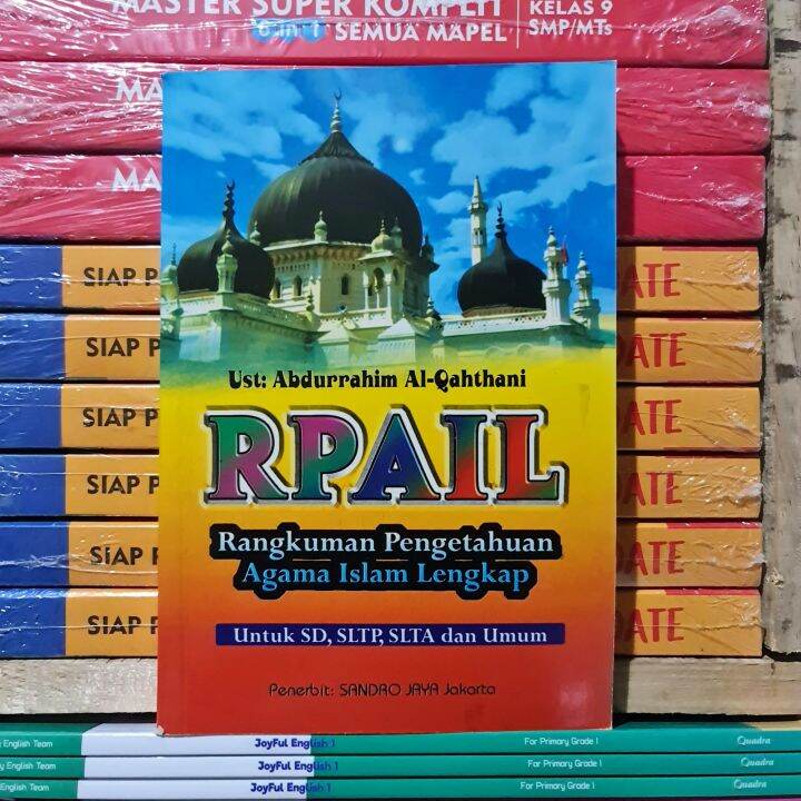 Buku RPAIL Untuk SD, SMP, SMA dan UMUM : Rangkuman Pengetahuan Agama ...