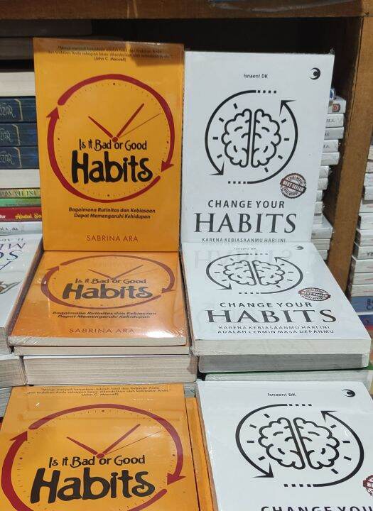 Paket 2 Buku Motivasi IS IT BAD OF GOOD HABITS dan CHANGE Your HABITS | Lazada Indonesia