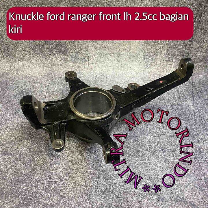 Knuckle ford ranger front lh 2.5cc bagian kiri | Lazada Indonesia