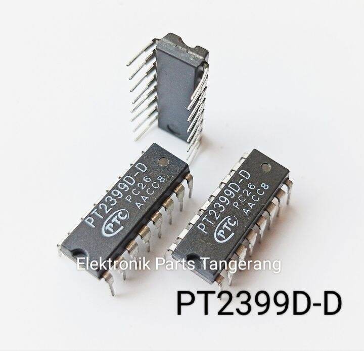 IC PT2399 ASLI IC PT2399D ORIGINAL IC PT 2399D IC PT 2399 D ASLI IC ...